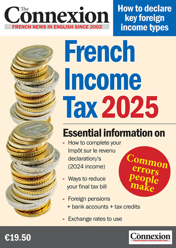 Income Tax in France 2025 help guide (for 2024 income) – Connexion ...